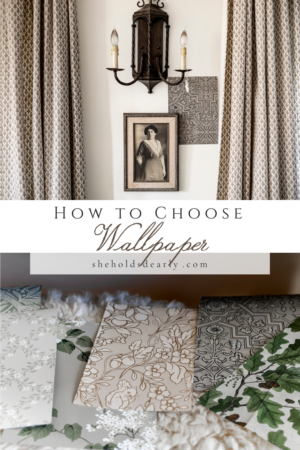 Choosing Wallpaper Like a Pro - She Holds Dearly