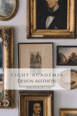 All About the Light Academia Design Style Trend - She Holds Dearly